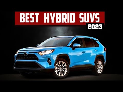 the 10 best Plug-in Hybrid SUVs for 2023 You Can't Afford to Miss.