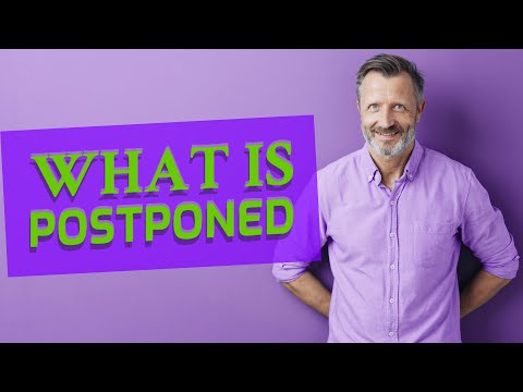Postponed | Meaning of postponed 📖 📖 📖