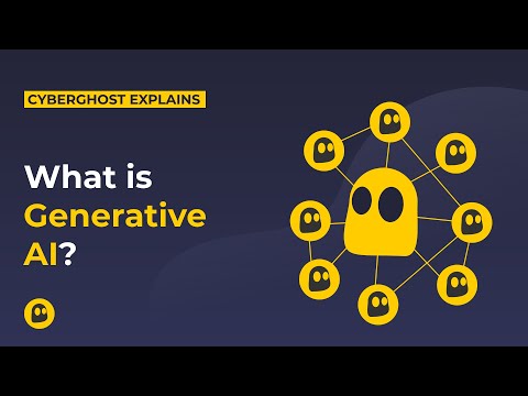 What is generative AI? | CyberGhost VPN Glossary