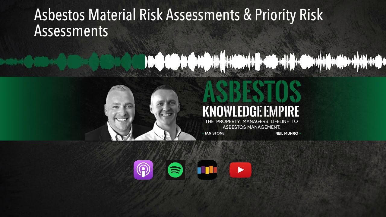 Asbestos Material Risk Assessments & Priority Risk Assessments