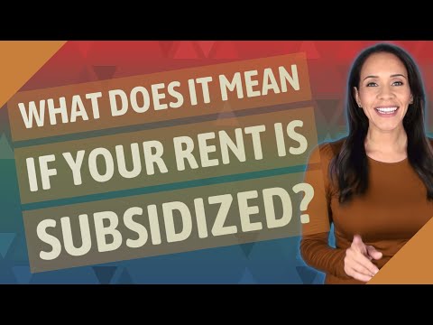 What does it mean if your rent is subsidized?