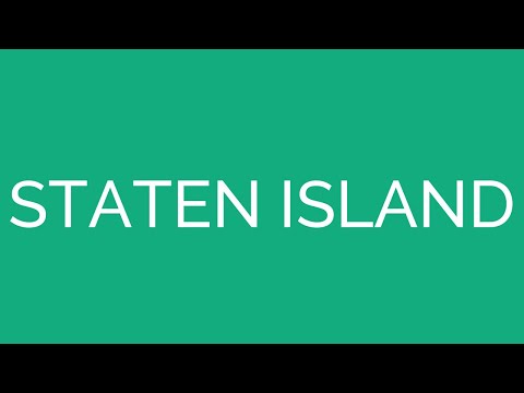 How To Pronounce Staten Island In American Accent