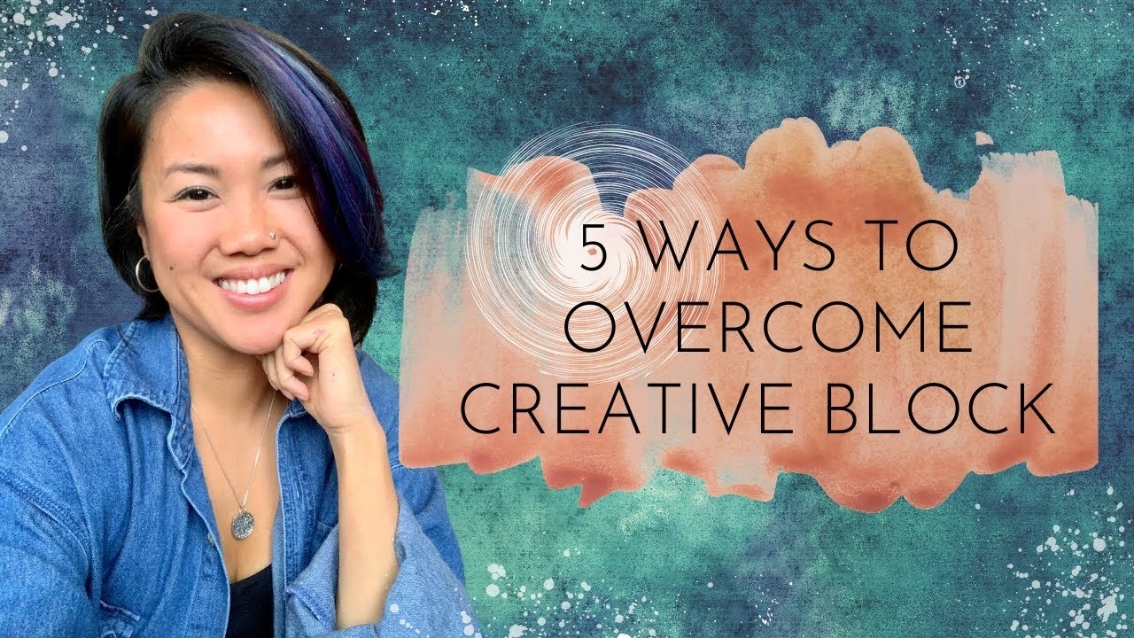 5 Ways to Get Over Creative Block
