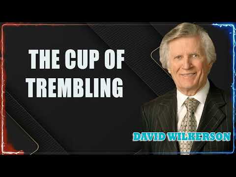 David Wilkerson - The Cup of Trembling