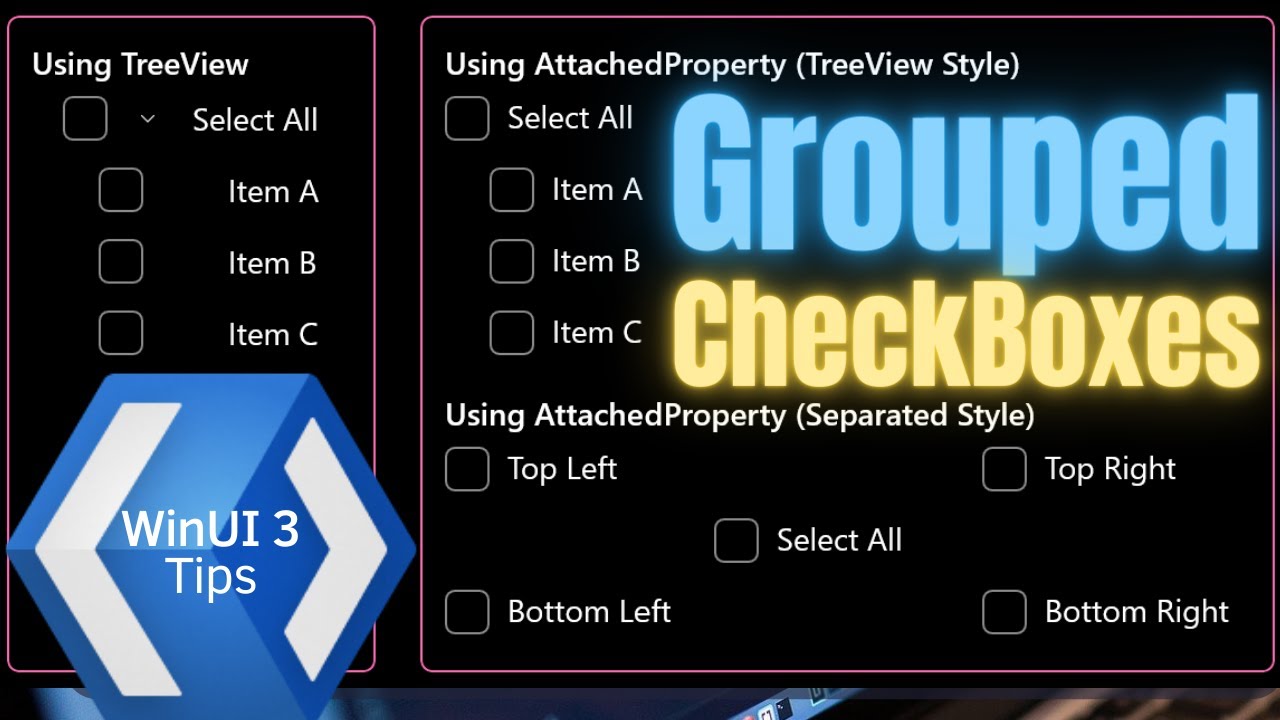 WinUI 3 | 3 ways to implement Grouped CheckBoxes | WinAppSDK | XAML | C# | .NET | UWP | WPF