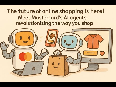 Revolutionizing Online Shopping: Mastercard's AI Agents Now Allow You to Shop for Yourself - Experie