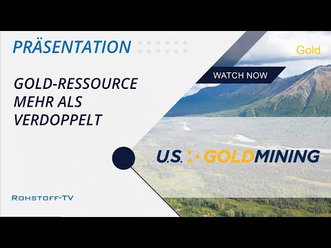 U.S. GoldMining: Verdoppelung der Goldressourcen bei Whistler lässt Aktienkurs steigen