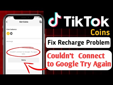 How To solve TikTok Error Couldn't Connect To Google Try Again | Tiktok Coin Recharge Problem |