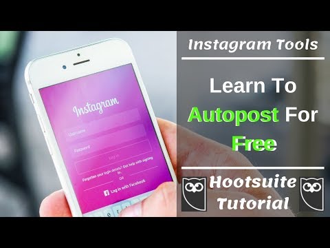 Free Instagram Tools | Hootsuite Tutorial For Autoposting