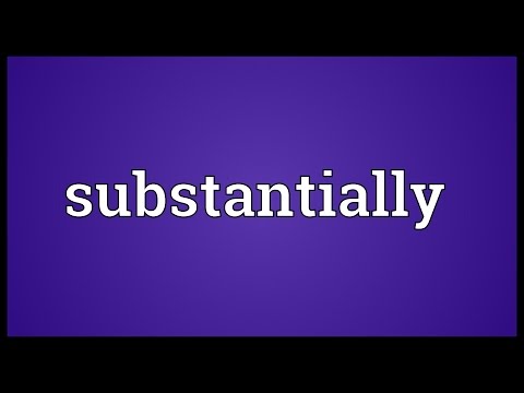 Substantially Meaning