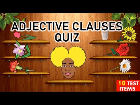ADJECTIVE CLAUSE | ADJECTIVE CLAUSES QUIZ