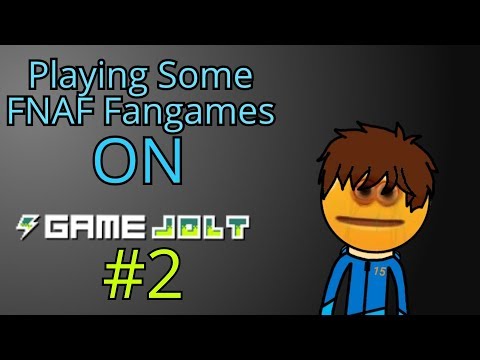 Play Some FNAF Fangames ON Game Jolt... #2