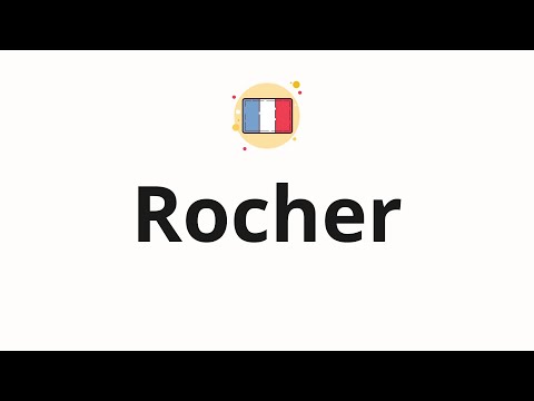 How to pronounce Rocher