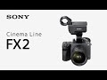 Sony FX2 Full-Frame Cinema Camera | CVP