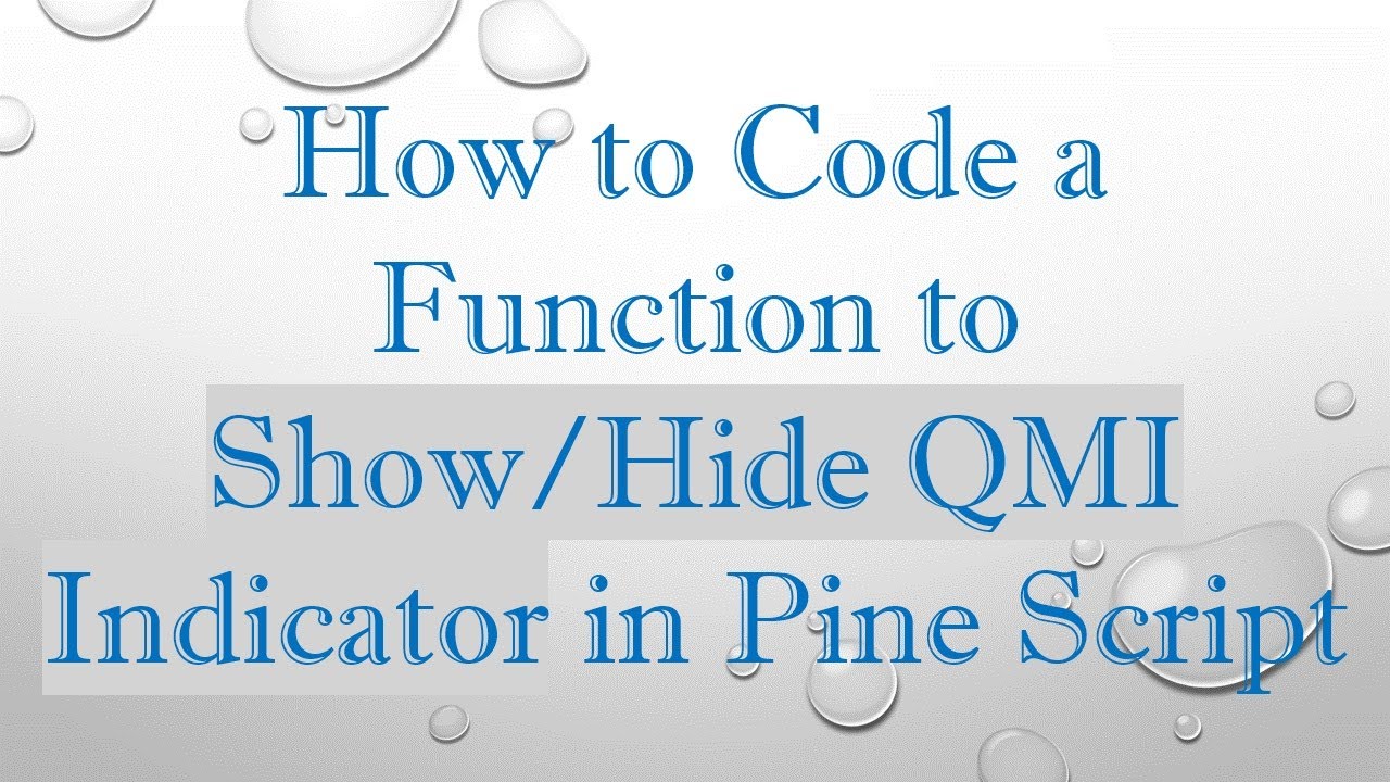 How to Code a Function to Show/Hide QMI Indicator in Pine Script