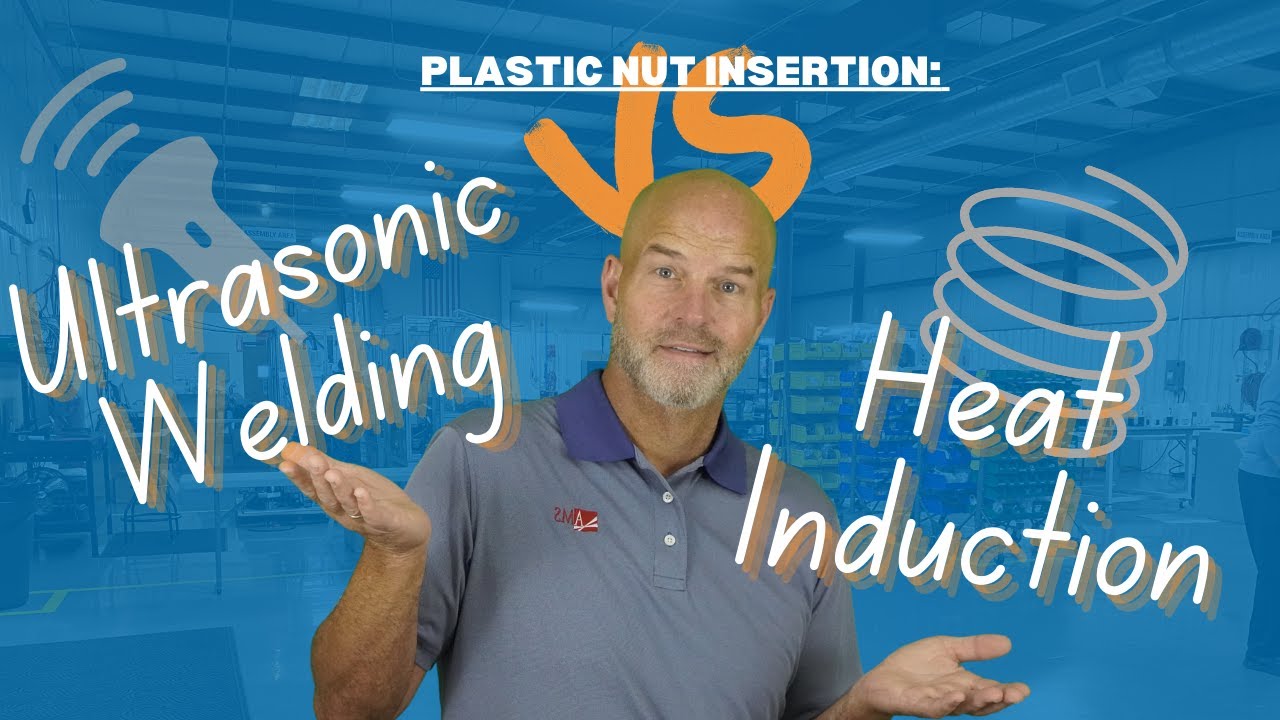 Nut Insertion: Ultrasonics vs Induction Heat