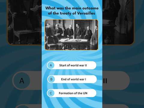 Treaty of Versailles quiz.