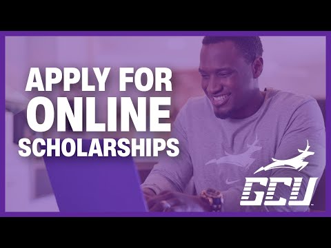 Find the Online Scholarship You May Qualify for at GCU