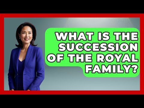 What Is The Succession Of The Royal Family? - United Kingdom Explorers