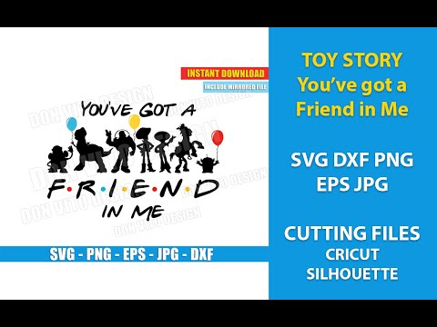 You’ve got a Friend in Me Disney (SVG dxf png) Toy Story Friends Cut Files Cricut Vector Clipart