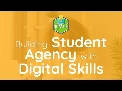 Building Student Agency with Digital Skills