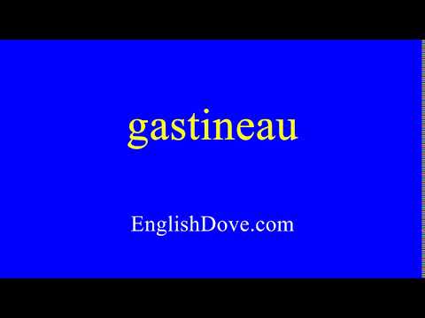 How to pronounce gastineau in American English.