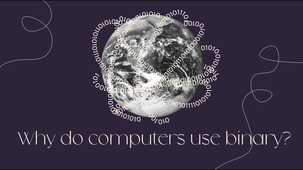 Why do computers use binary code?