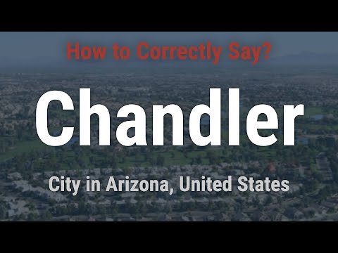 How to Pronounce Chandler, Arizona (Correctly!)