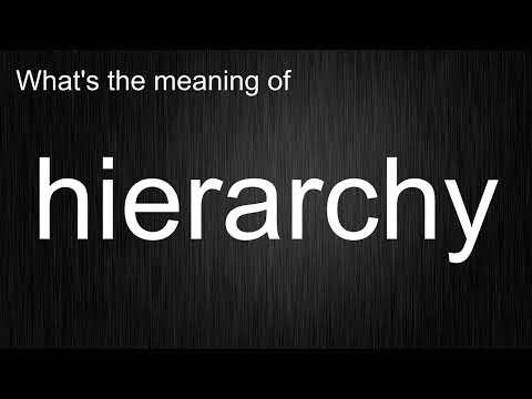 What Does "hierarchy" Mean and How Do You Pronounce It?