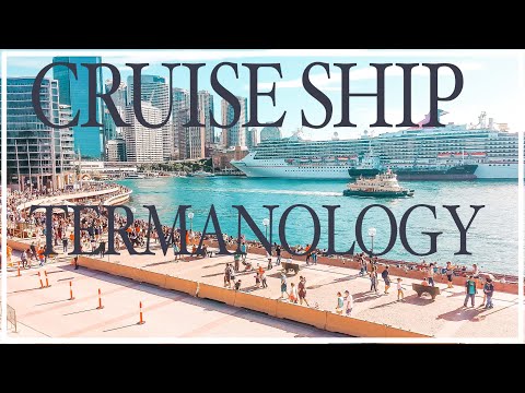 Words used by crew members on cruise ships that you need to know the meaning of