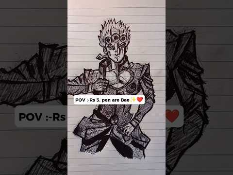 POV ':- Rs.3 pen are Bae👺✨😫 #anime #drawing #jojo #manga #animedrawing#otaku @vrzeditz9897