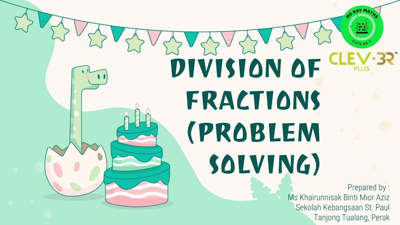 MATHEMATICS DLP YEAR 6 - Division of Fractions (Problem Solving Exercises)