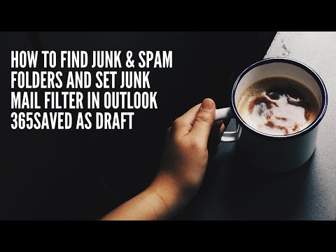 How to find junk & spam folders and set junk mail filter in Outlook 365