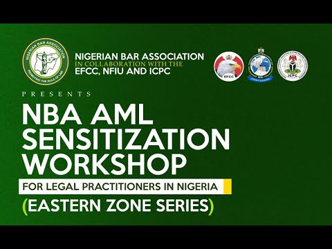 NBA AML SENSITIZATION WORKSHOP: FOR LEGAL PRACTITIONERS IN THE NIGERIAN-EASTERN ZONE SERIES