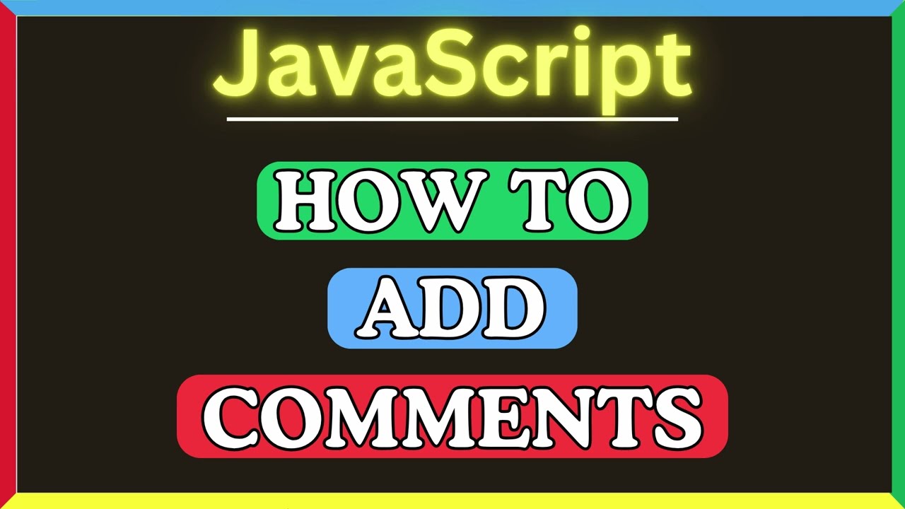 How to Add Comments in JavaScript | Beginner-Friendly Coding Tutorial