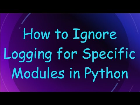How to Ignore Logging for Specific Modules in Python