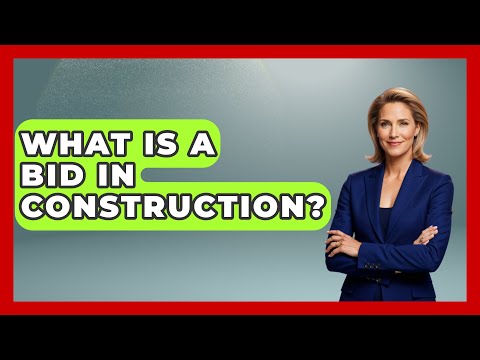 What Is A Bid In Construction? - Civil Engineering Explained