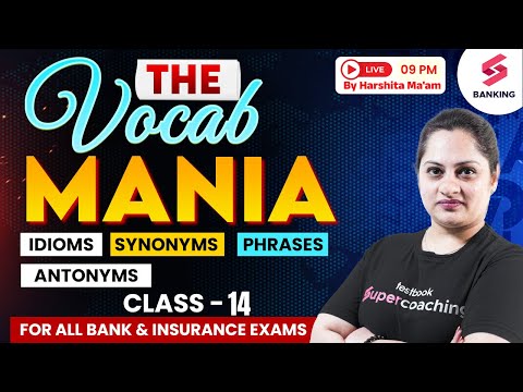The Vocab Mania | Synonyms, Antonyms, Idioms, Phrases | Banking Exam Preparation |Harshita Ma'am #14