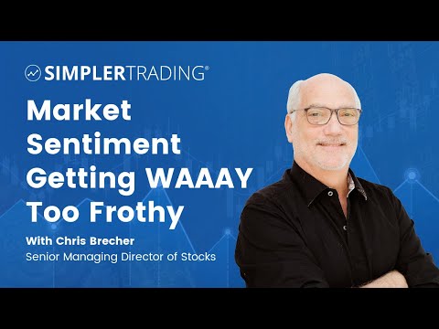 Stocks Trading: Market Sentiment Getting WAAAY Too Frothy | Simpler Trading