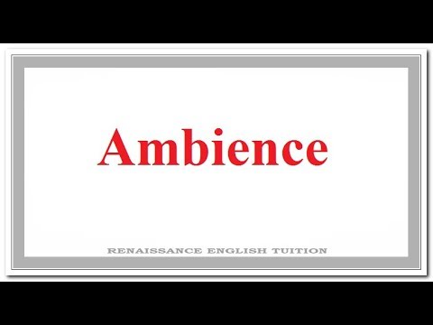 Ambience (माहौल): Meaning and Correct Pronunciation