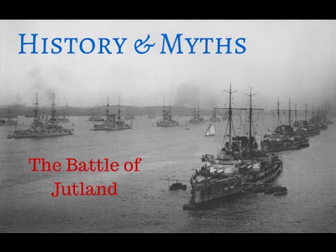 History & Myths. The Battle of Jutland.