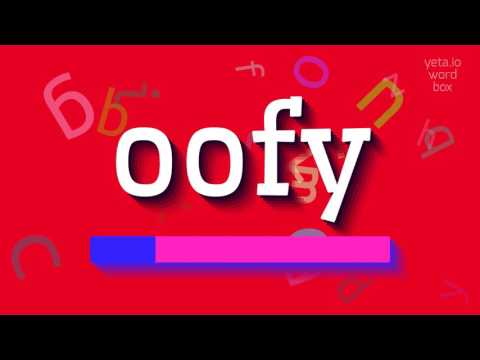 OOFY - HOW TO PRONOUNCE OOFY? #oofy
