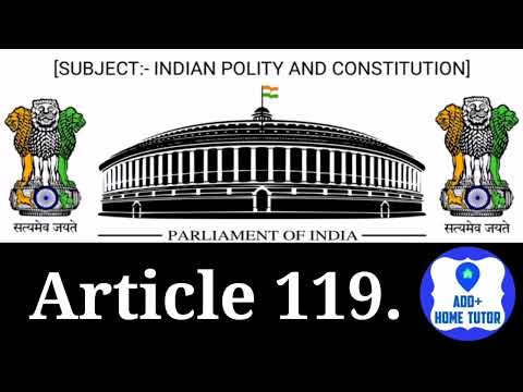 Part 5th | Article 119 | The Union | Chapter 2nd | Indian Polity & Constitution In English In Hindi.