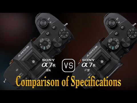 Sony A7R IVA vs. Sony A7R IV: A Comparison of Specifications