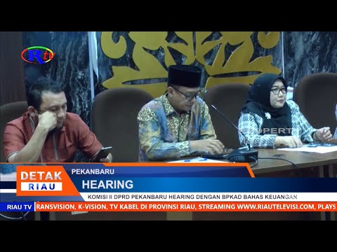 KOMISI II DPRD PEKANBARU HEARING DENGAN BPKAD BAHAS KEUANGAN