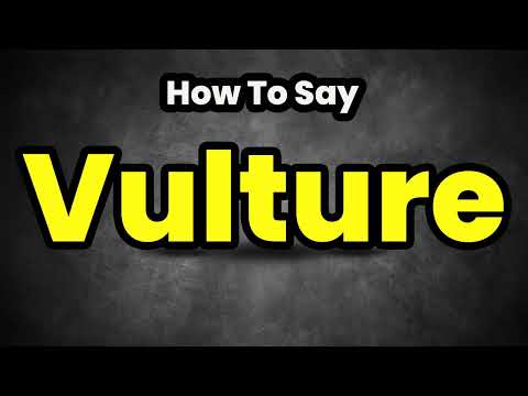 How To Pronounce Vulture? (CORRECTLY) Meaning & Pronunciation