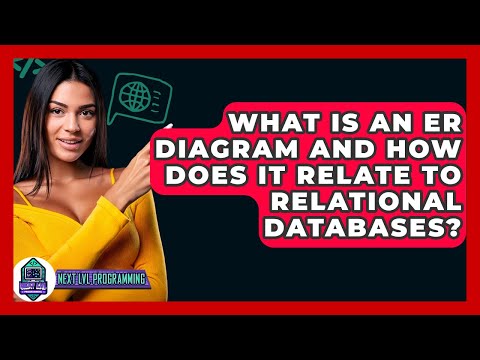 What Is An ER Diagram And How Does It Relate To Relational Databases? - Next LVL Programming