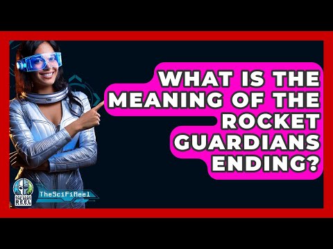 What Is The Meaning Of The Rocket Guardians Ending? - The SciFi Reel
