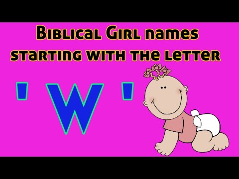 Popular Biblical Baby Girl Names From W| Christian Baby girl Names starting with letter W|Girl Names