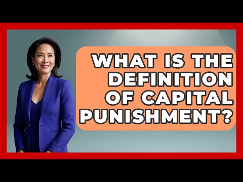 What Is The Definition Of Capital Punishment? - Together Conservative